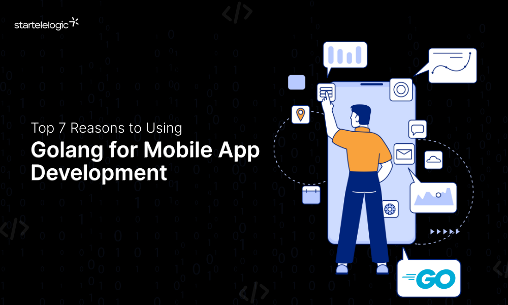 Top 7 Reasons To Choose Golang For Mobile App Development