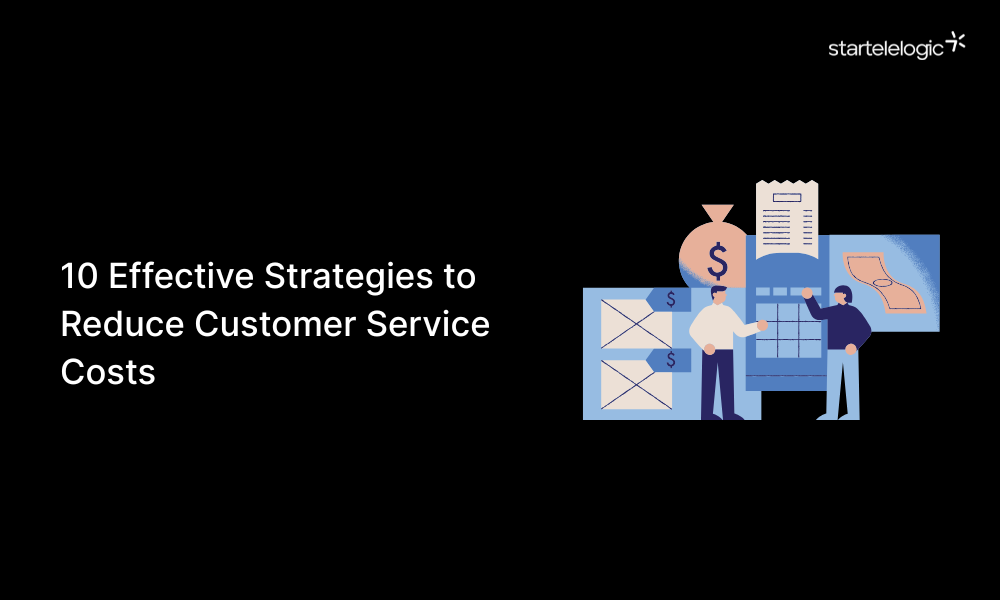 10 Ways to Reduce Customer Service Costs Fast